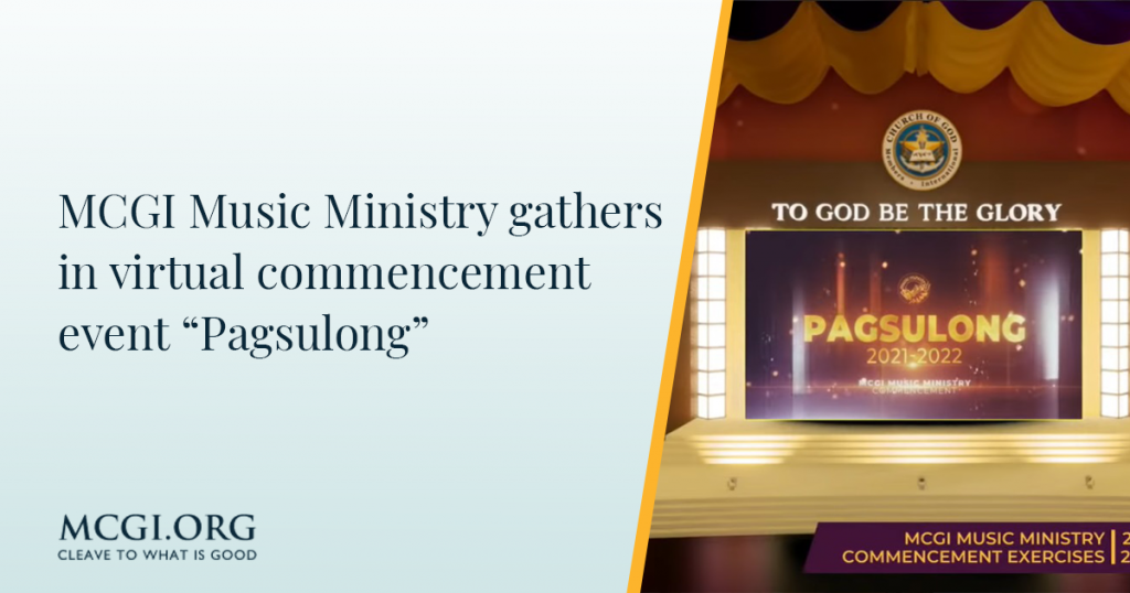 MCGI Music Ministry gathers in virtual commencement event “Pagsulong ...