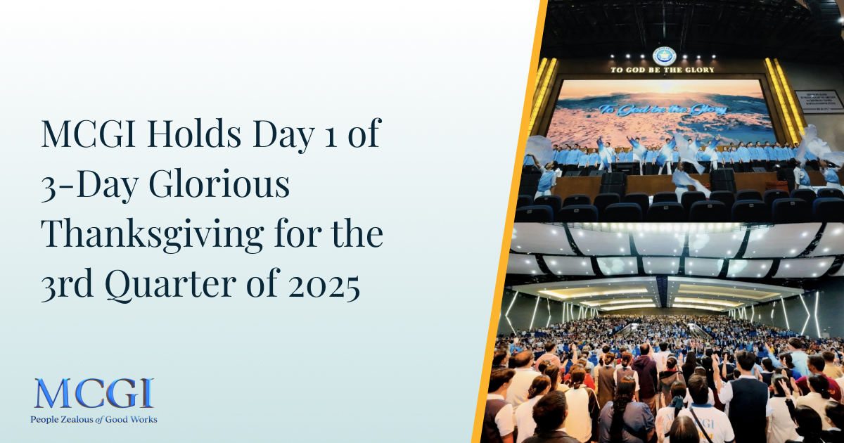 MCGI Holds Day 1 of 3-Day Glorious Thanksgiving for the 3rd Quarter of ...